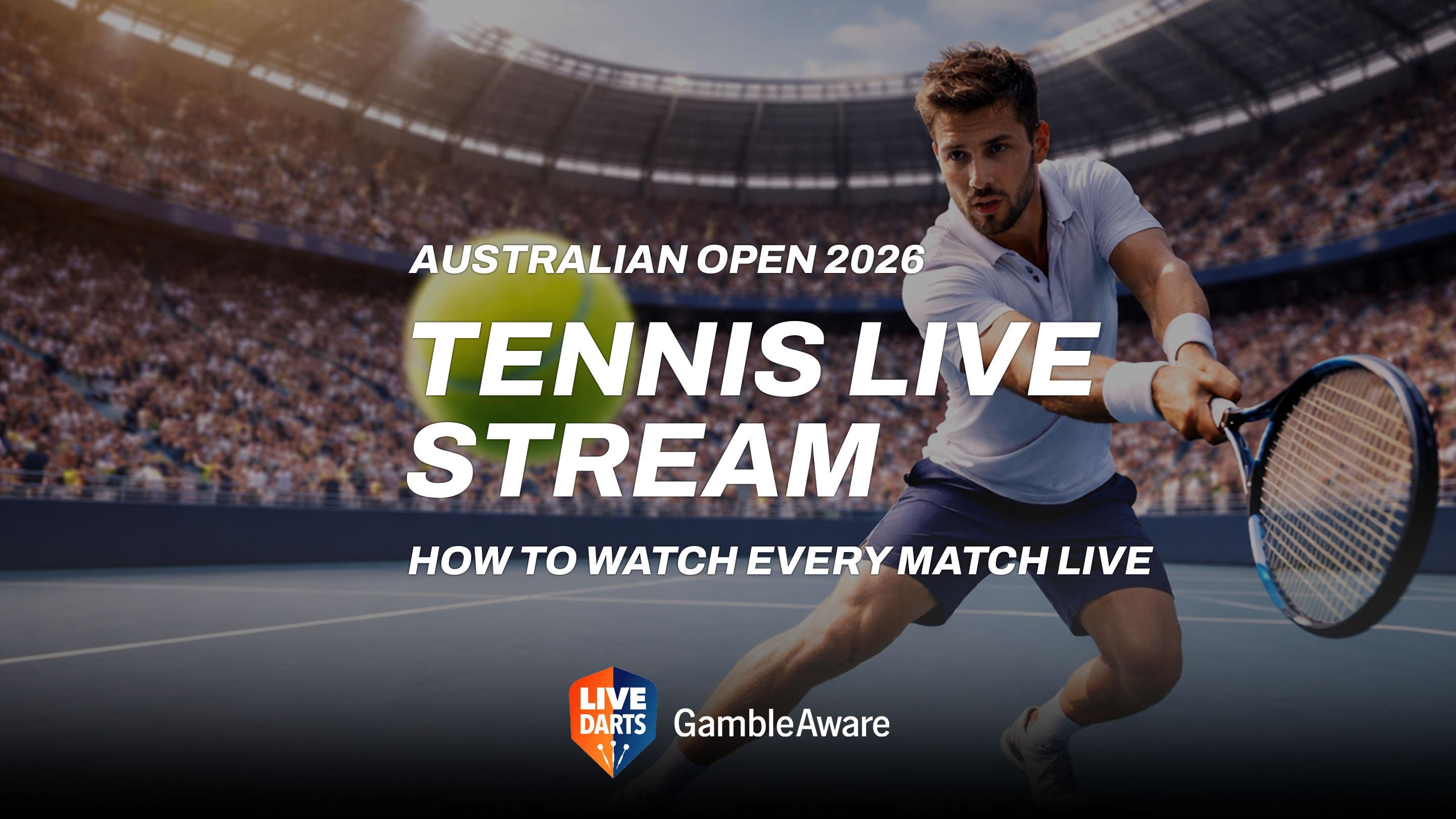 Australian Open tennis live stream: How to watch every match - LiveDarts